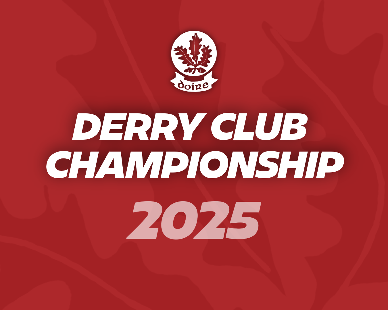 Derry Club Championships 2025 - Derry GAA | Doire CLG